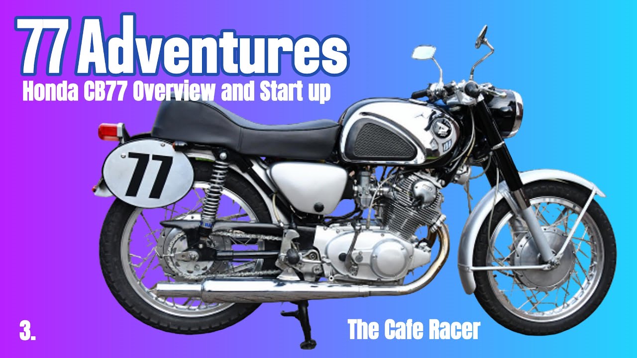 77 Adventures (3) - Honda CB77 Cafe Racer Overview and Start Up - YouTube
