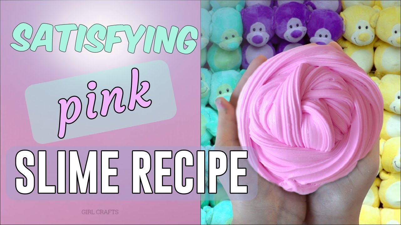 SATISFYING PINK SLIME RECIPE EVERYONE SHOULD TRY - DIY SLIME VIDEOS ...