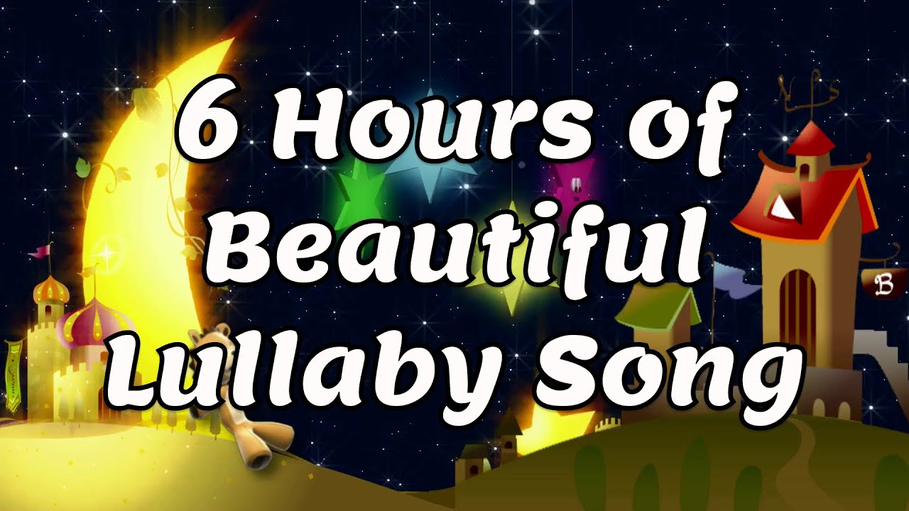 6 HOURS of Beautiful Lullaby Song - YouTube