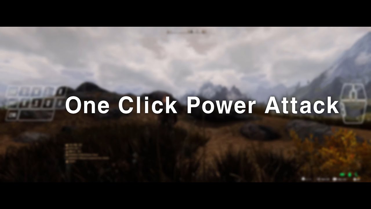 One Click Power Attack SE - YouTube