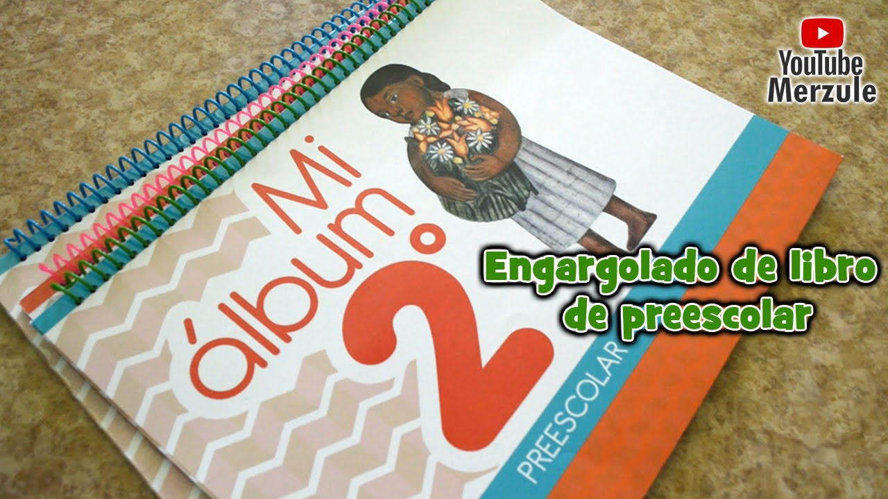 Cómo engargolar el libro de Preescolar - YouTube
