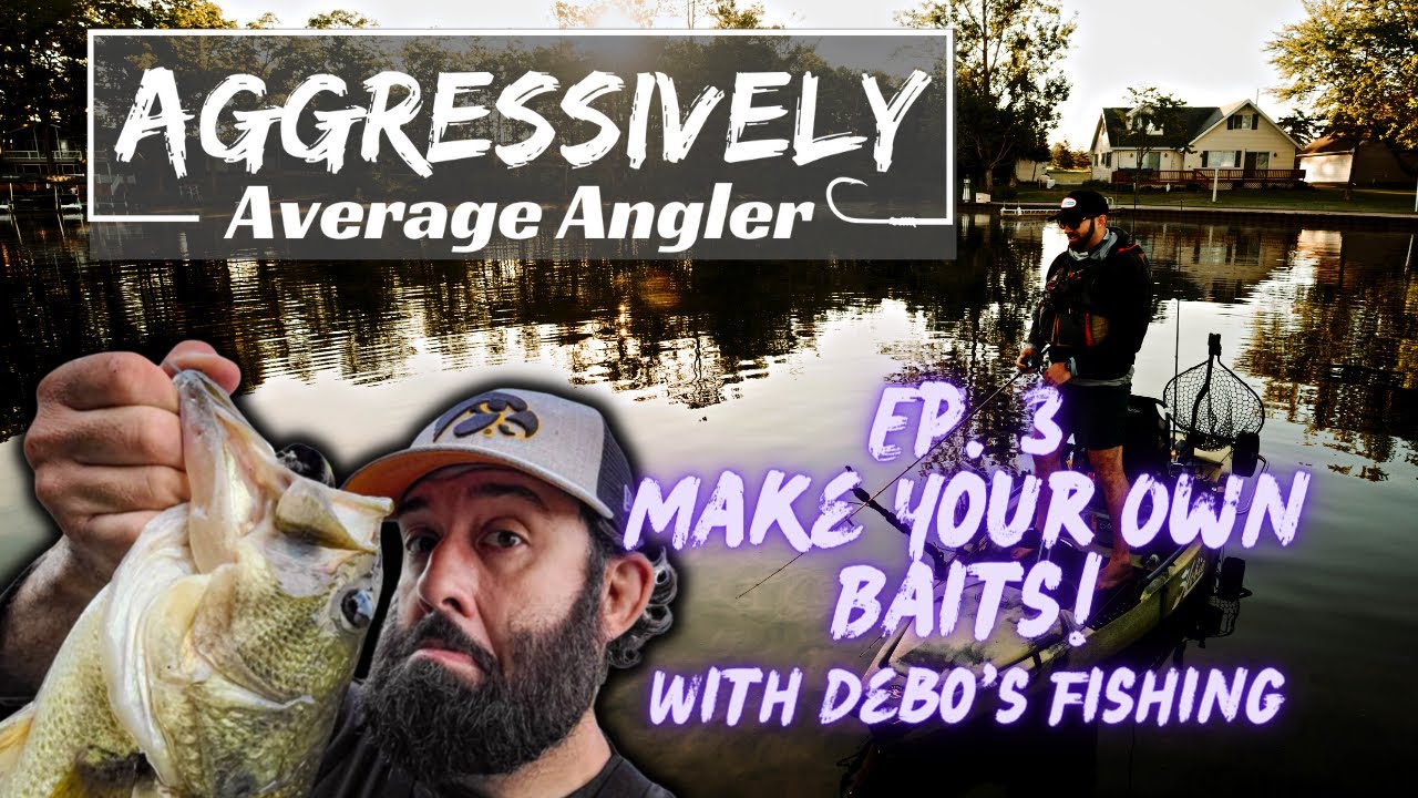 Aggressively Average Angler: Ep.3 Make Your Own Baits! With ...