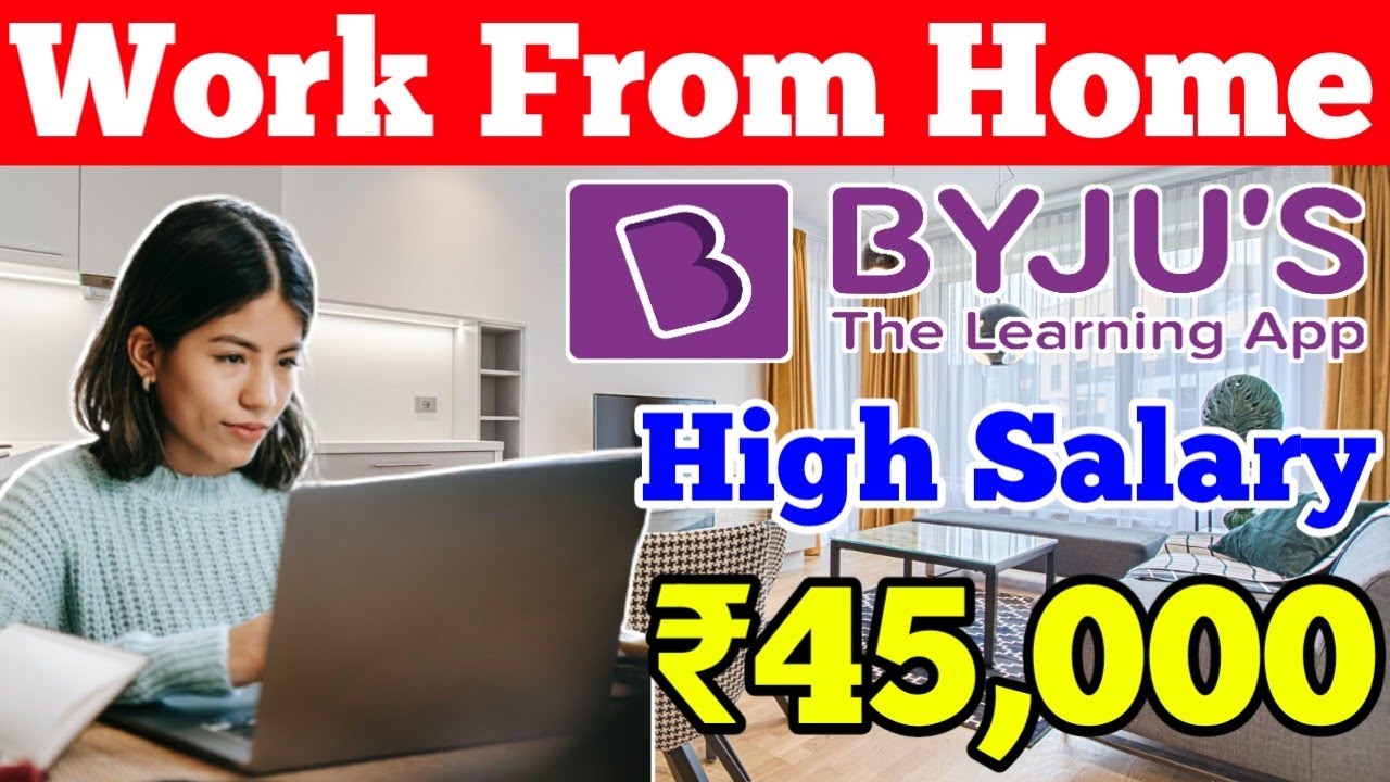 Byjus Work From Home Jobs || High Salary Jobs || Part time Work From ...