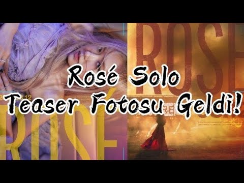 Rosé Solo Teaser Geldi! 12 Mart'ta Çıkıyor!