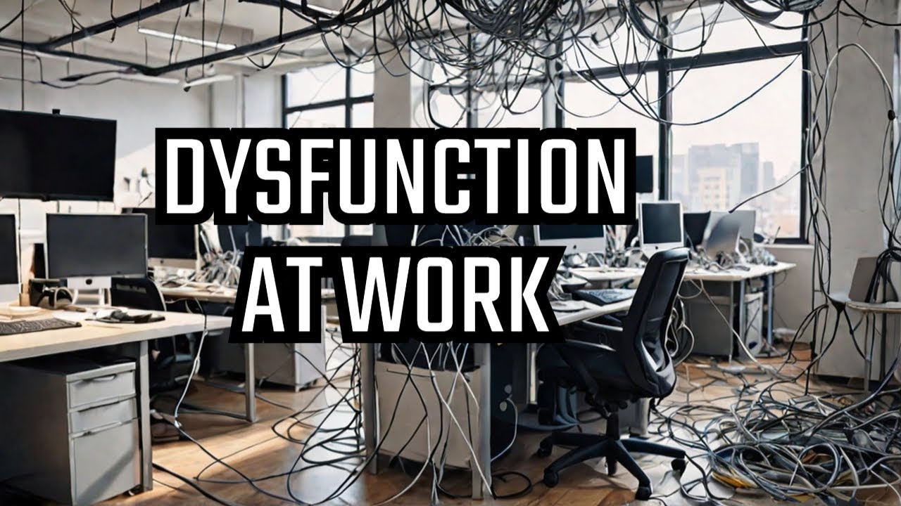 The Way Organizational Dysfunction Show Up - YouTube