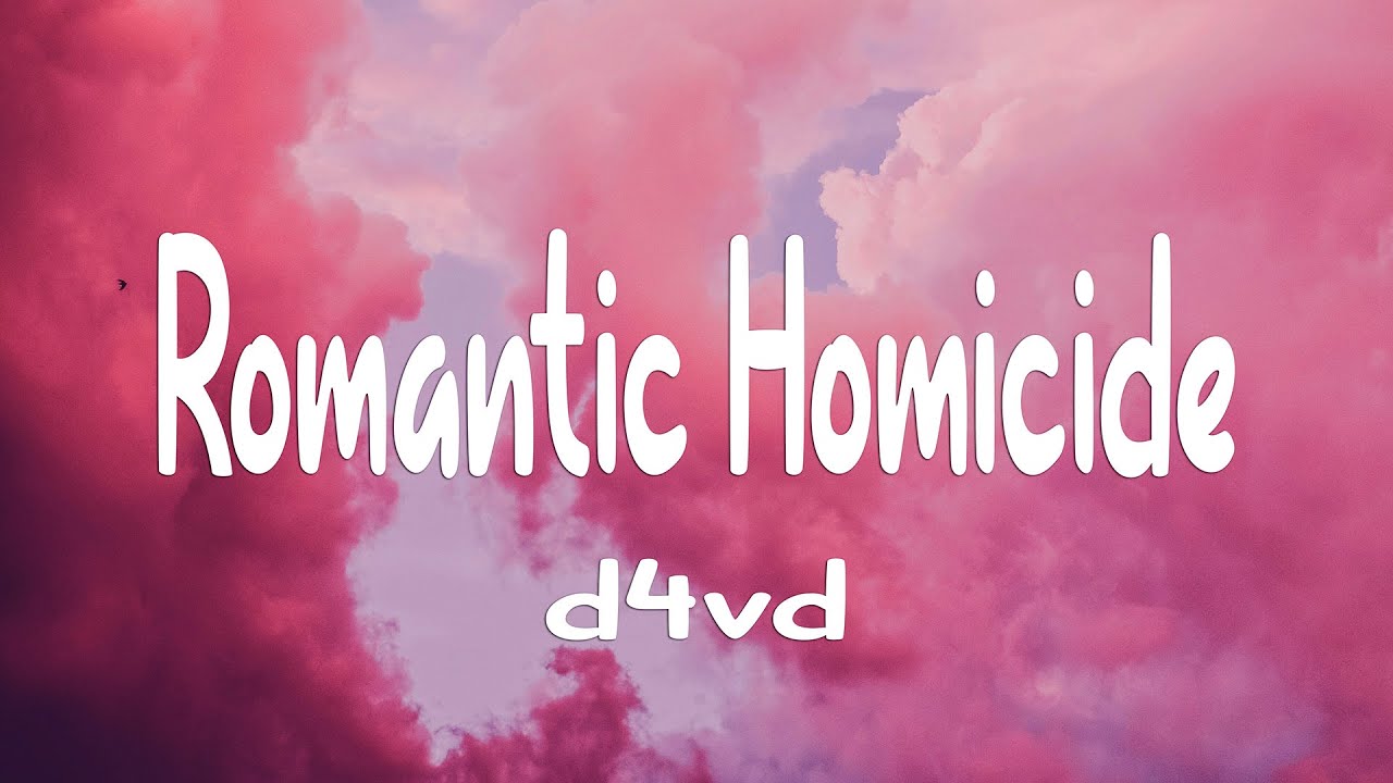 d4vd - Romantic Homicide (Lyrics) - YouTube