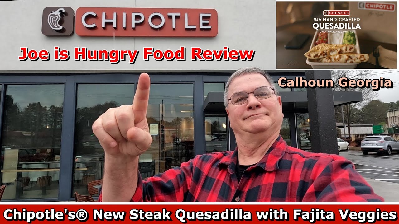 Chipotle's® New Steak Quesadilla with Fajita Veggies Review | Joe is ...