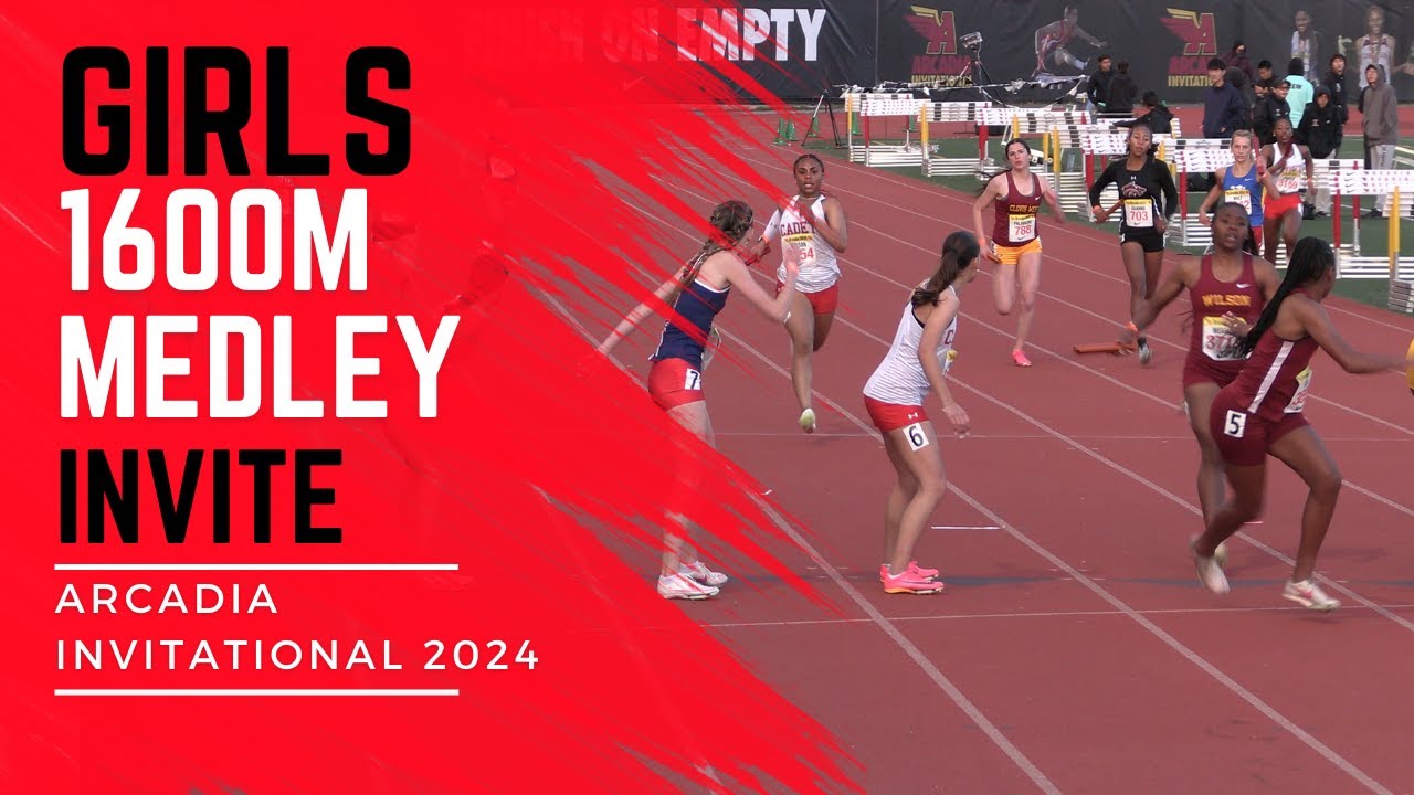 2024 TF - Arcadia Invitational - Girls 1600M Medley Relay Invite - YouTube