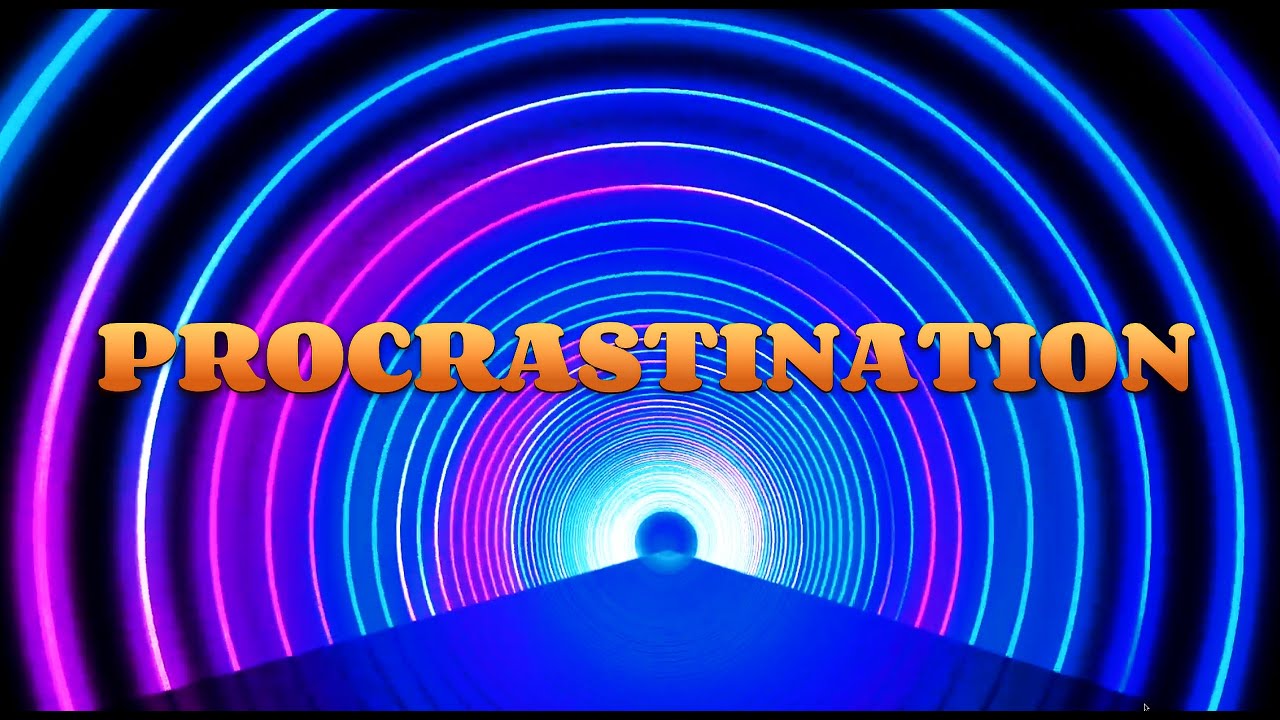 PROCRASTINATION - YouTube