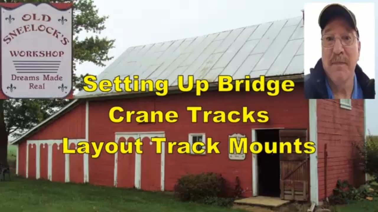Setting Up Bridge Crane Tracks Layout Track Mounts - YouTube