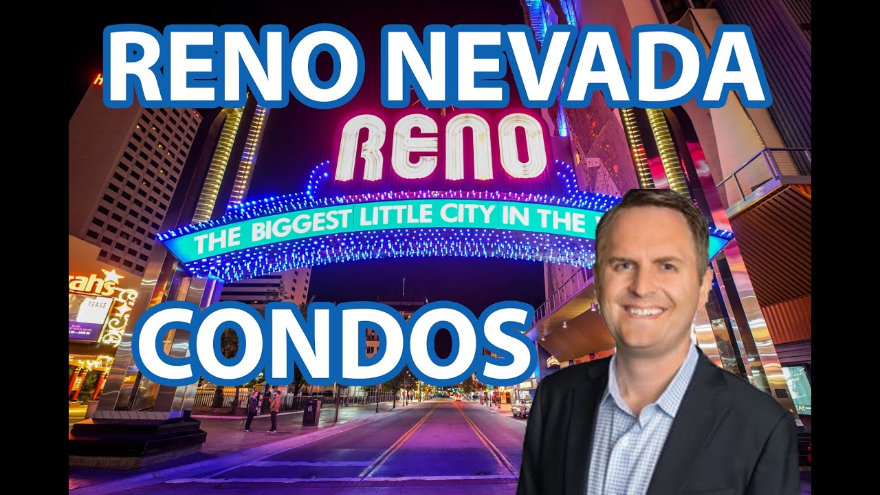Reno Nevada Condos | Moving to Reno Nevada | Living in Reno Nevada 2022 ...