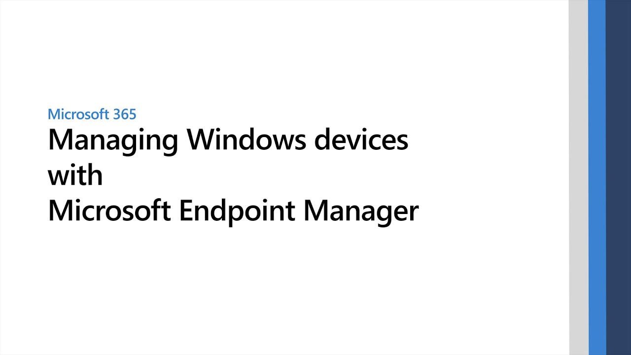 Managing Windows devices with Microsoft Endpoint Manager - YouTube