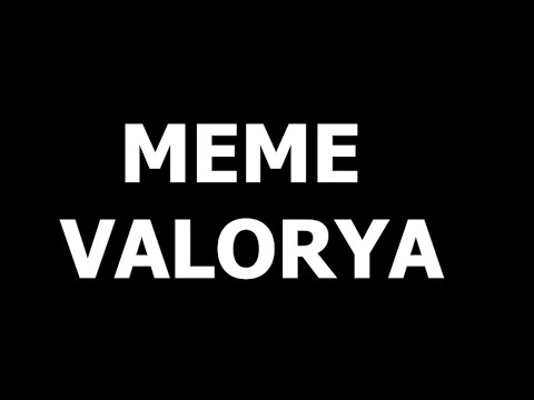 Valorya Meme - YouTube