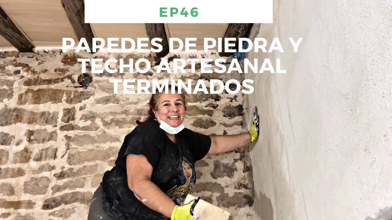 EP46 REFORMAS EN LA CASA DE PUEBLO, techo y paredes terminadas, Recta ...