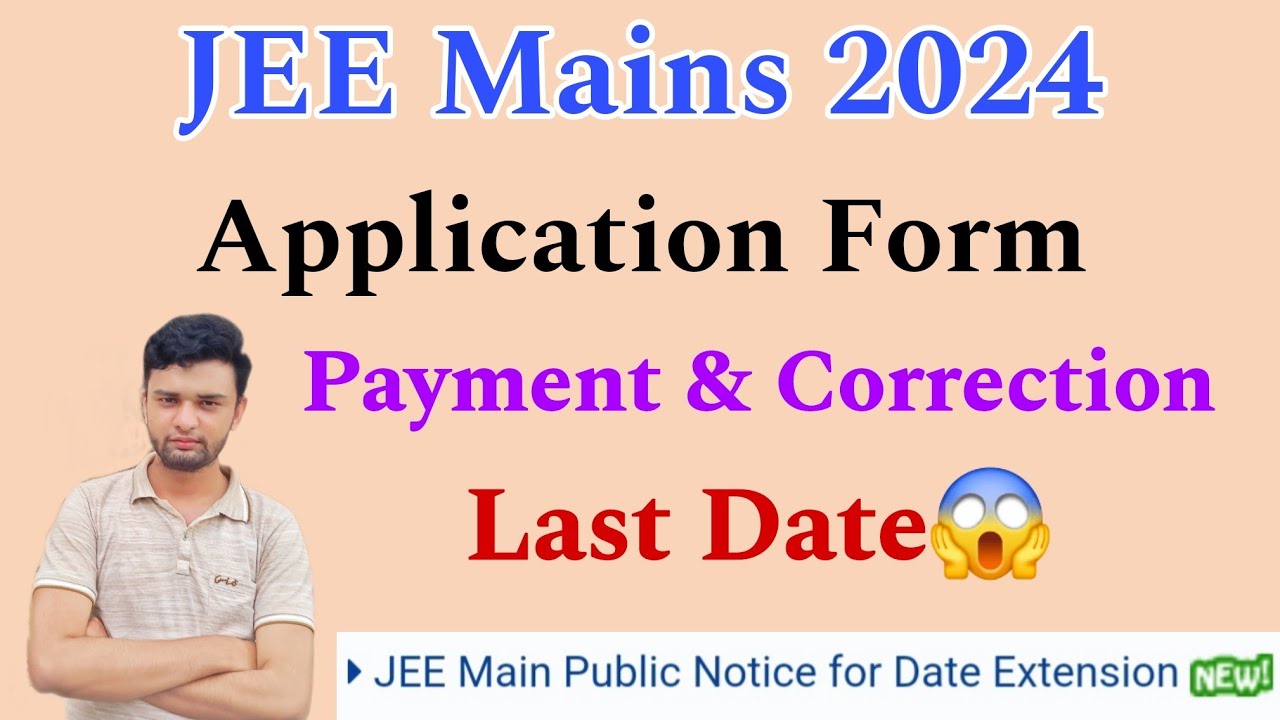 JEE Mains Application Form 2024🔥 | Last Date😱 | Payment & Correction ...
