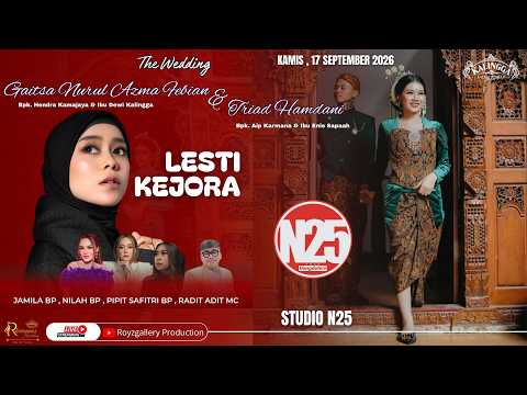 🔴LIVE LESTI KEJORA - STUDIO N25 || Wedding GAITSA & TRIAD \