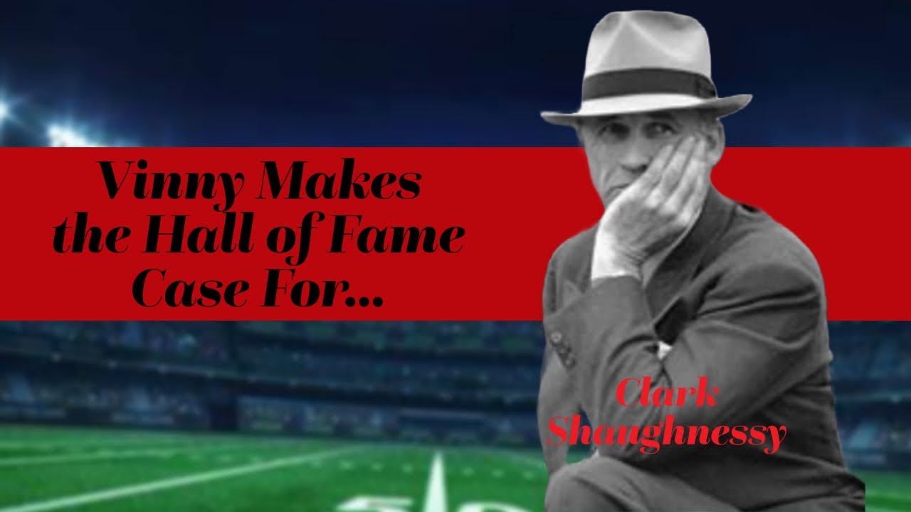Vinny Makes the Hall of Fame Case For....Clark Shaughnessy (Season 2 ...