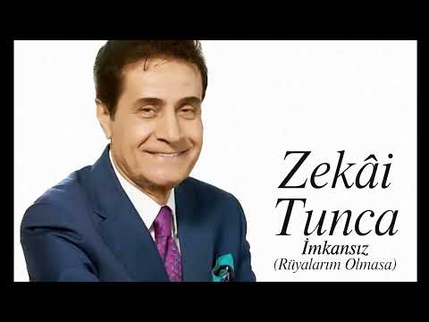 Zekâi Tunca ~ İmkansız | Rüyalarım Olmasa