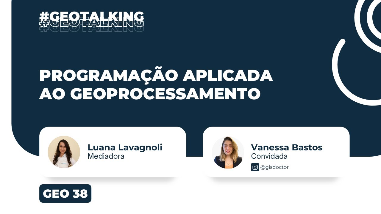 GEO 38 - Programação aplicada ao geoprocessamento #GEOTALKING - YouTube