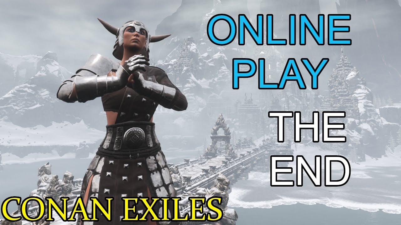 Conan Exiles - The End (Online Play) - YouTube