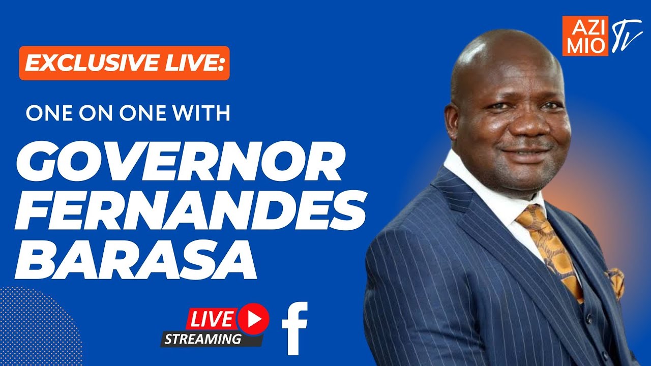 EXCLUSIVE LIVE: One on One with Kakamega Governor Fernandes Barasa - YouTube