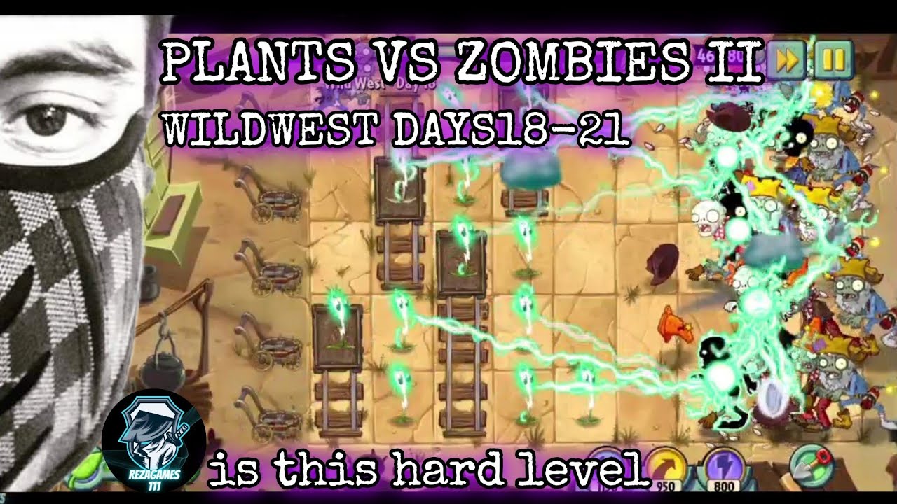 PLANTS VS ZOMBIES II - WILDWEST DAYS 18-21 - YouTube