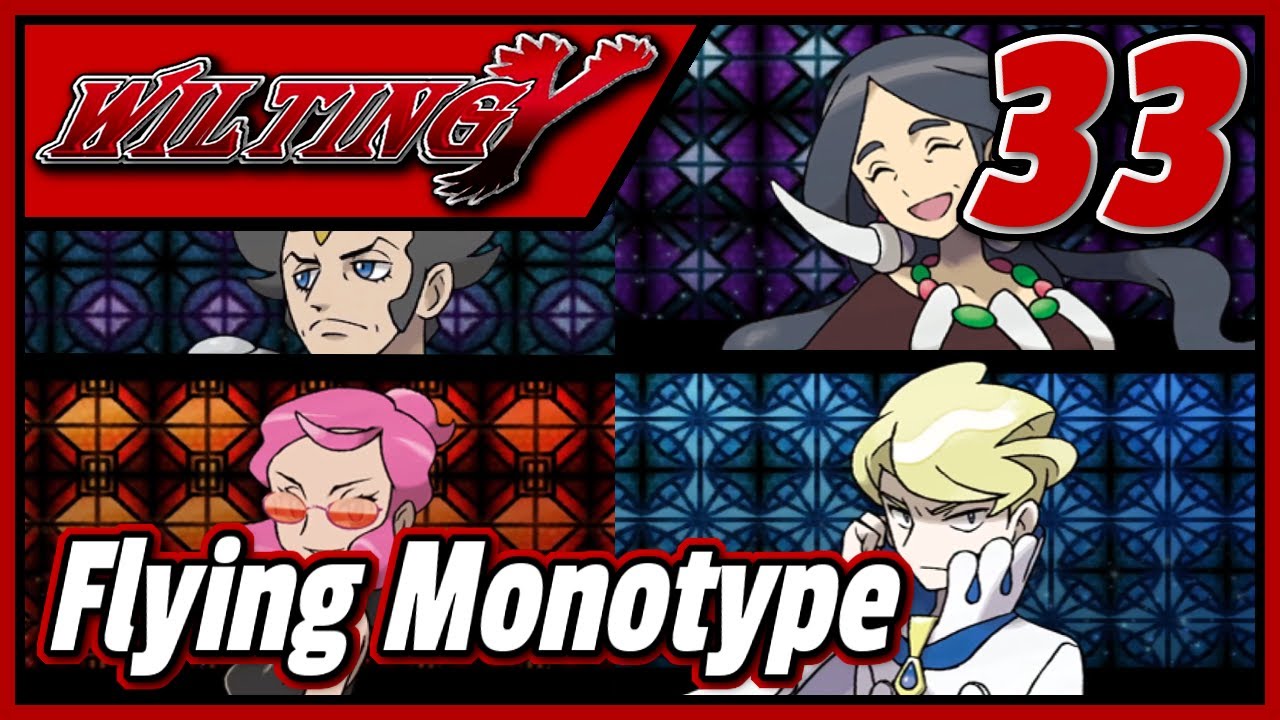 Testing Out the Elite Four - Let's Play Pokémon Wilting Y - Flying ...