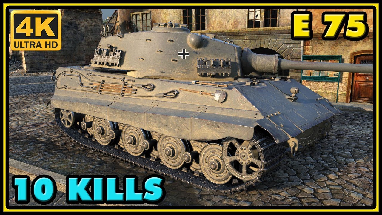 World of Tanks | E 75 - 10 Kills - 9K Damage Gameplay - YouTube