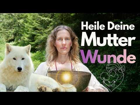 Mutterwunde heilen: Die 6 verborgenen Verletzungen & die Kraft der Wolfsfrau🐺