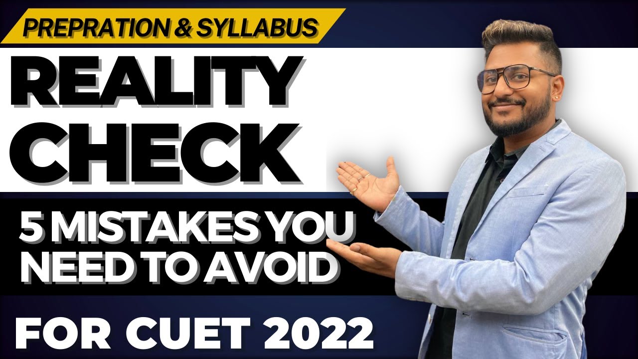 Reality Check for CUET | 5 mistakes you need to AVOID | CUET 2022 ...