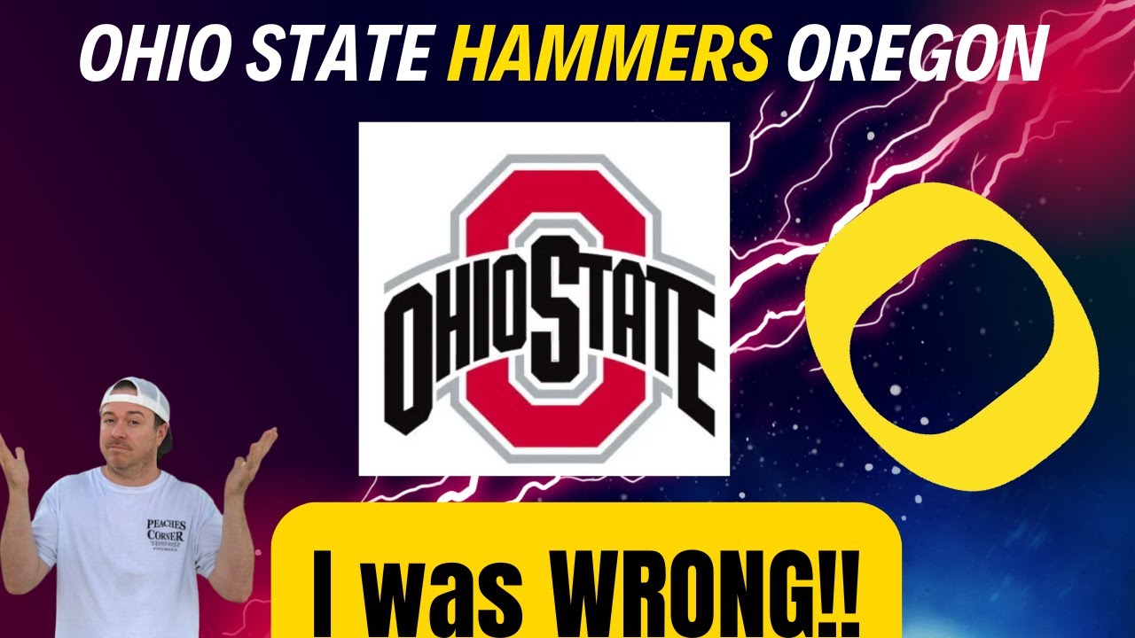 Ohio State Hammers Oregon | I WAS WRONG!!! Reaction - YouTube