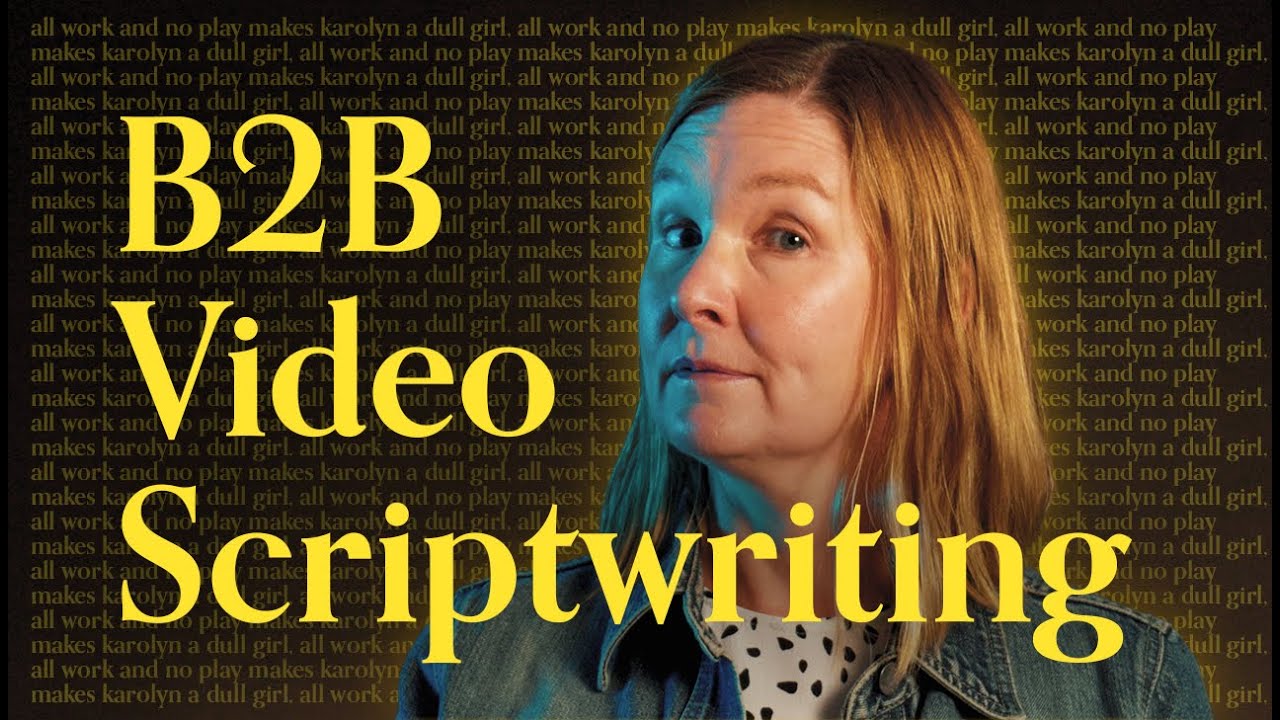 Master the Art of Scriptwriting for B2B Video. - YouTube
