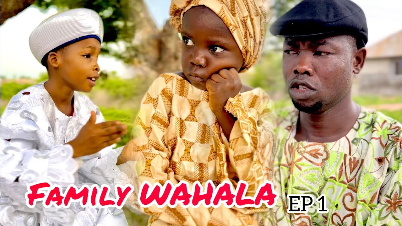 FAMILY WAHALA EP1 | ALFA UMAR | AUNTY AMINA | SOLA KAFINTA - YouTube