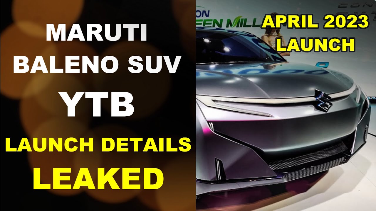 Maruti YTB Baleno SUV To Launch On April 2023 | Design, Features ...