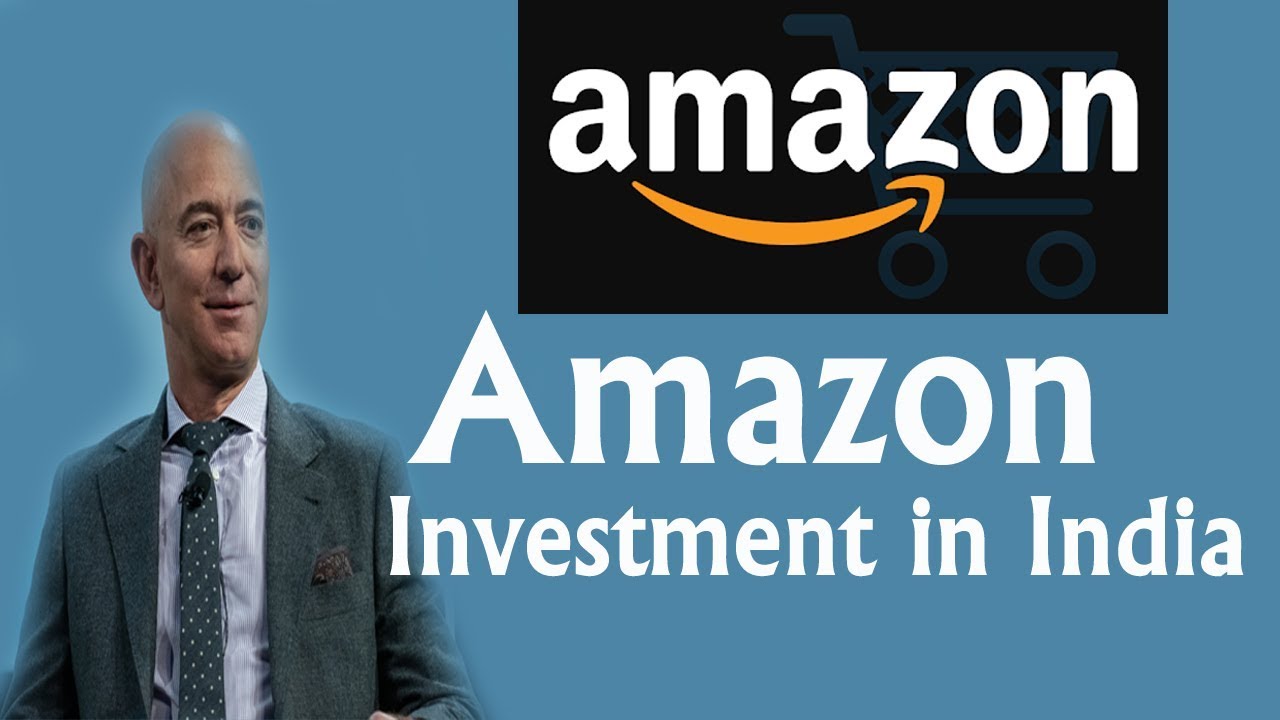 Amazon Investment in India | Jeff Bezos India Investment | Help ...