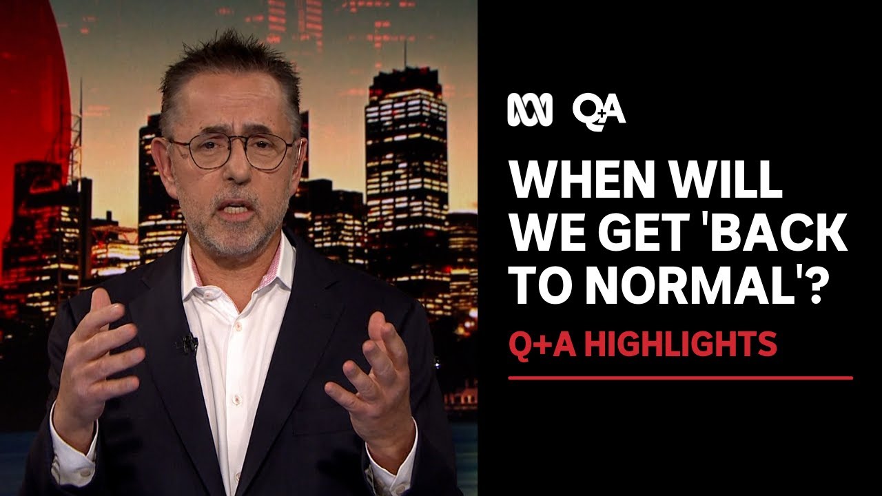 When Will Life Get 'Back To Normal'? | Q+A - YouTube
