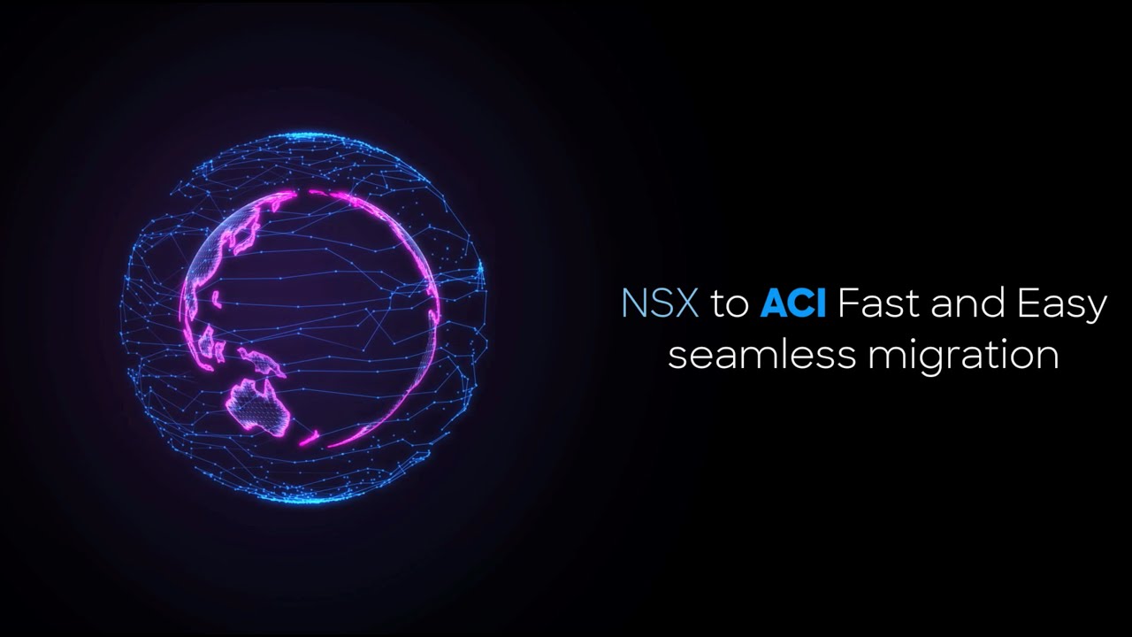 Seamless Network Migration from NSX to ACI - YouTube