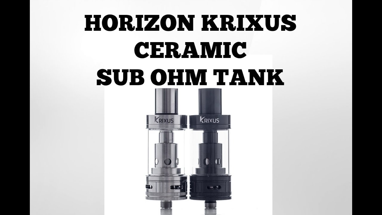Horizon Krixus Ceramic Sub Ohm Tank - REVIEW - YouTube