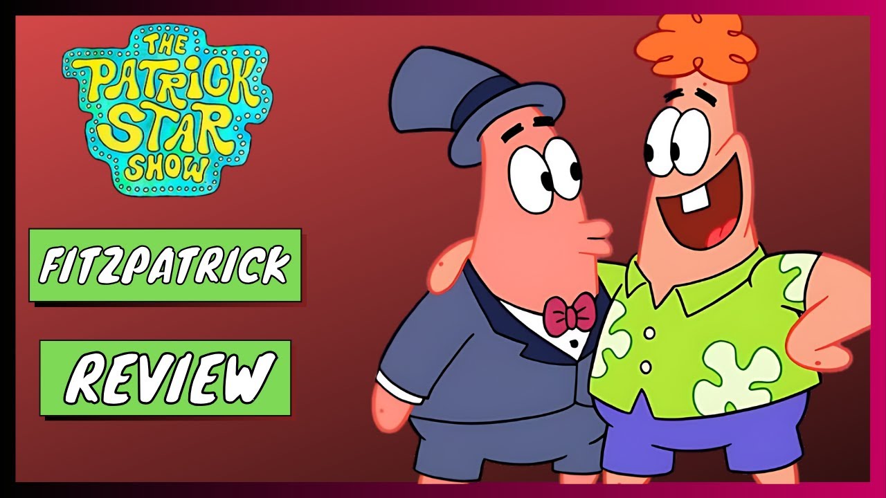 The Patrick Star Show: Fitzpatrick (Review) - YouTube