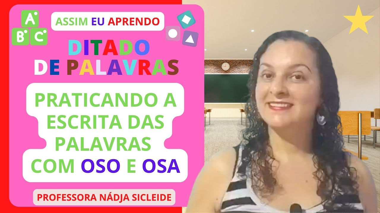 🌟(DITADO) VEM APRENDER A ESCRITA DAS PALAVRAS COM AS SÍLABAS "OSO" E ...