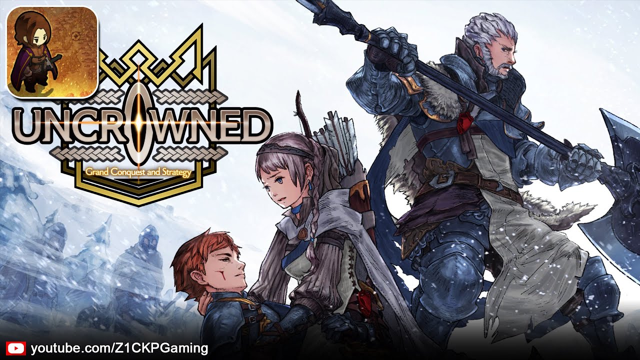 Uncrowned Gameplay Android / iOS - Z1CKP Gaming - YouTube