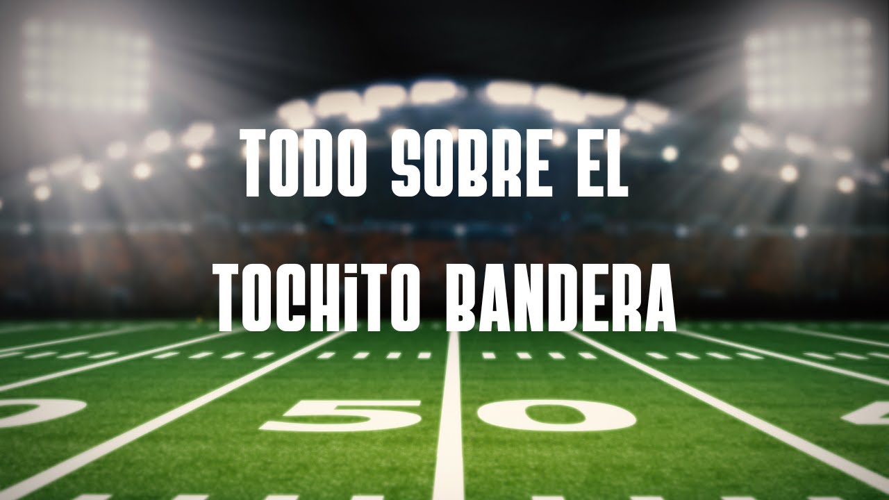 Todo sobre el Tochito Bandera - YouTube