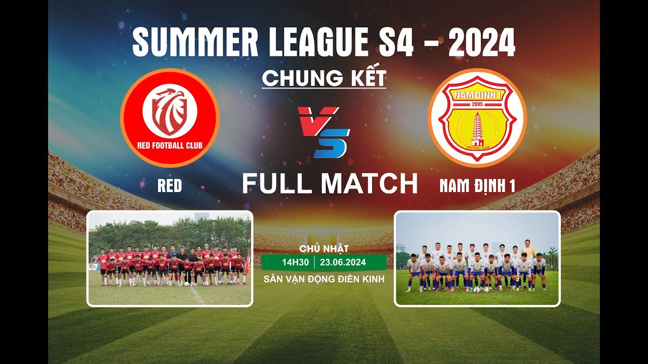 23-06-2024-SUMMER LEAGUE S4-VÒNG 7-FULL RED FC vs NAM ĐỊNH 1 FC - YouTube