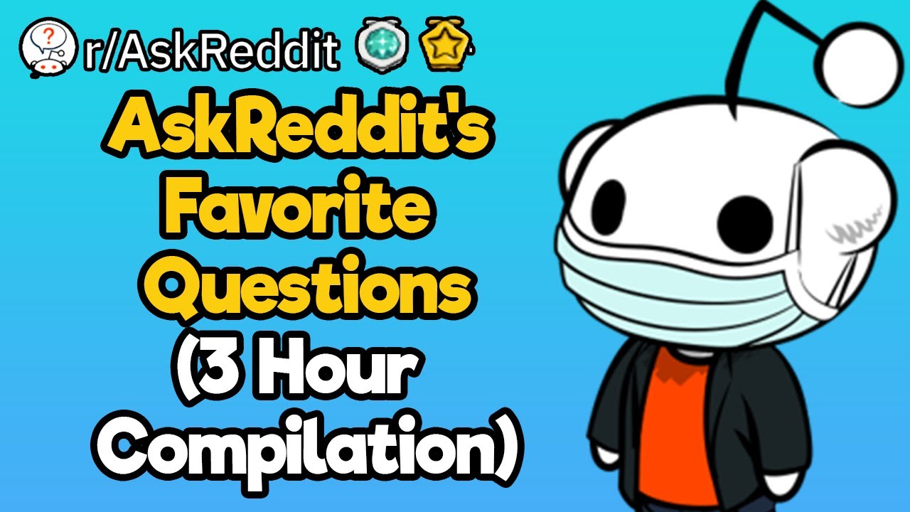 AskReddit’s Favorite Questions (3 Hour Reddit Stories Compilation ...