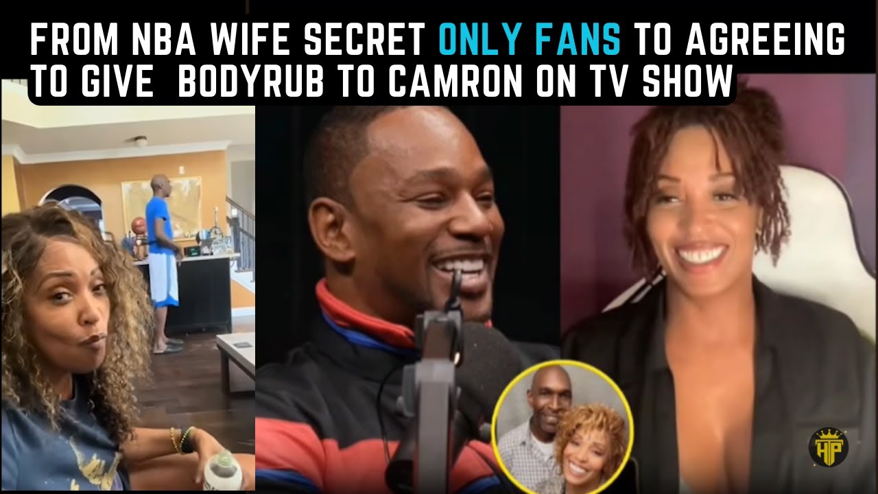 NBA Wife secret Only fans to agreeing do strange things w/ Camron on TV show, It is What It Is ...