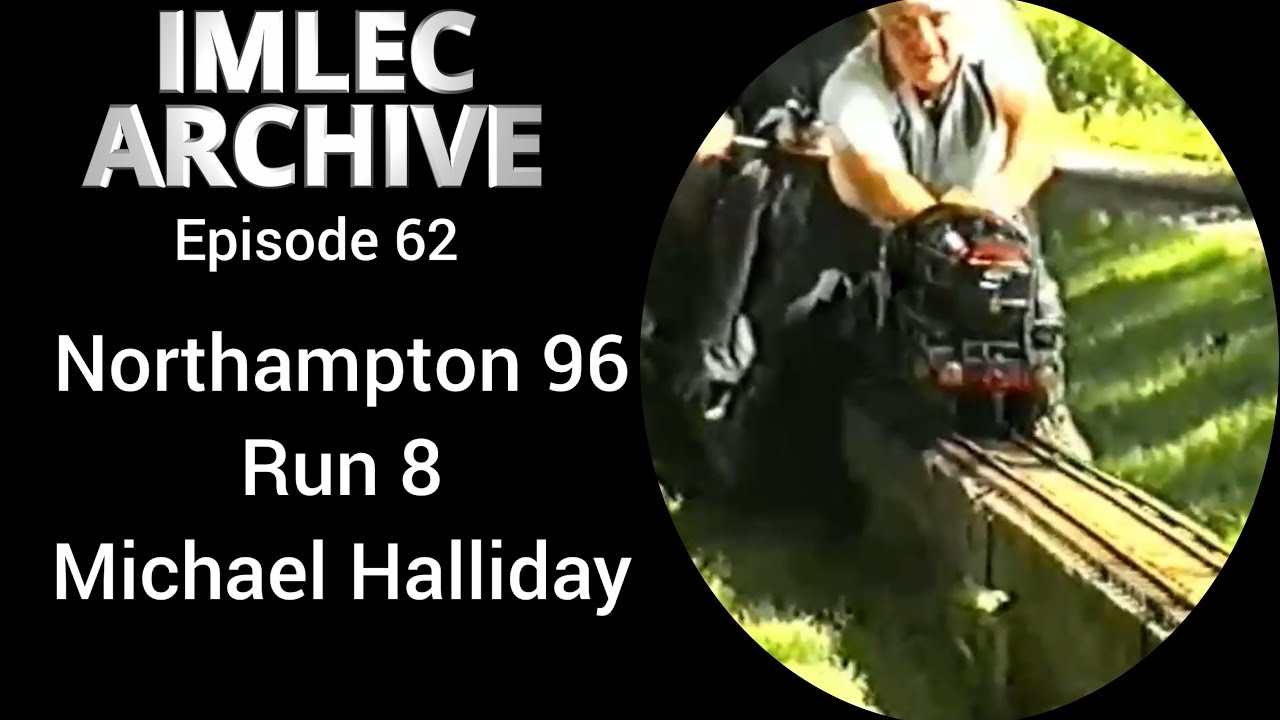 IMLEC Archive - Episode 62 - Northampton 1996 - MICHAEL HALLIDAY - Run ...