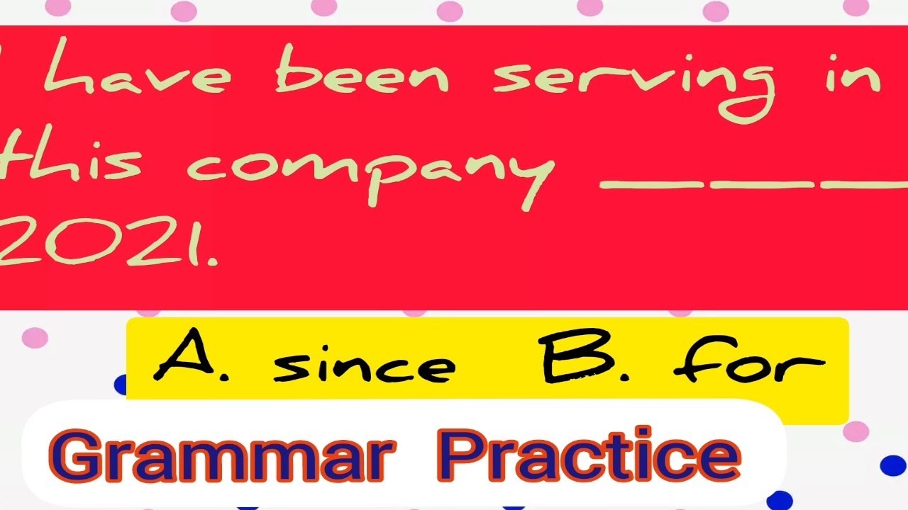 Since - For. English grammar practice. - YouTube