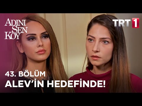 Alev, Leyla’nın evini buldu! - Adını Sen Koy 43. Bölüm