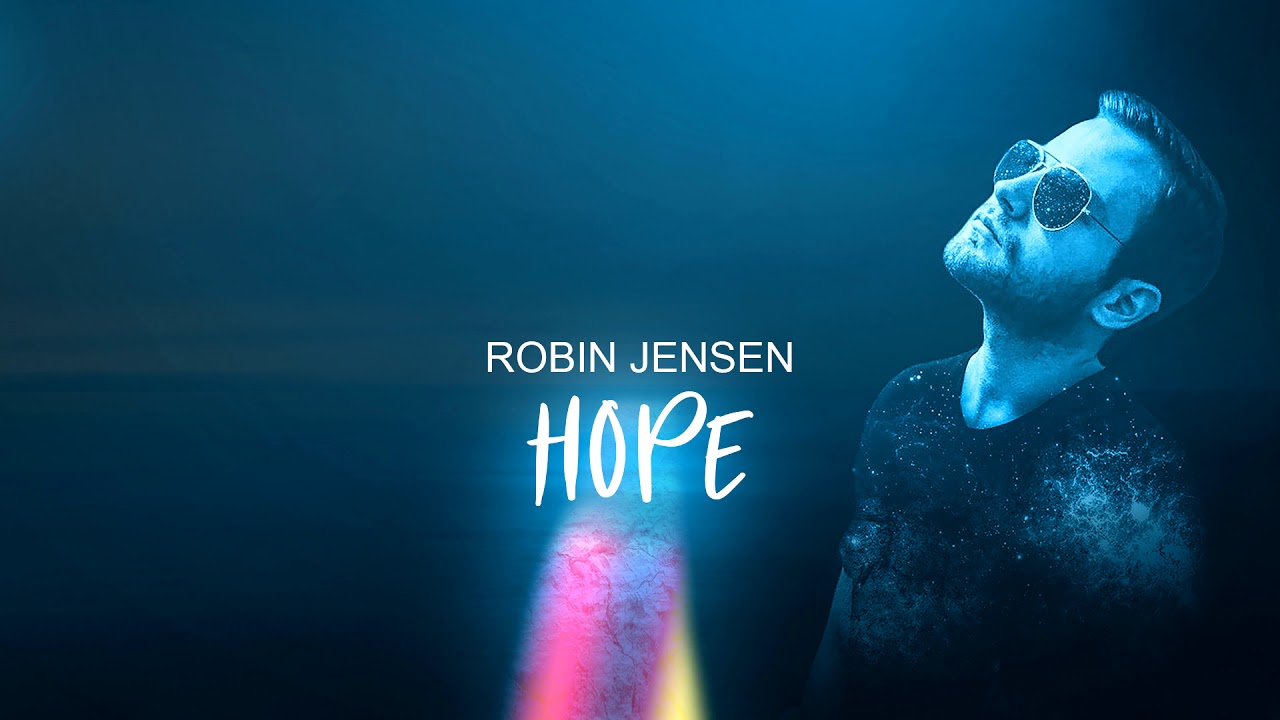 Robin Jensen - Hope (edm/uplifting) - YouTube