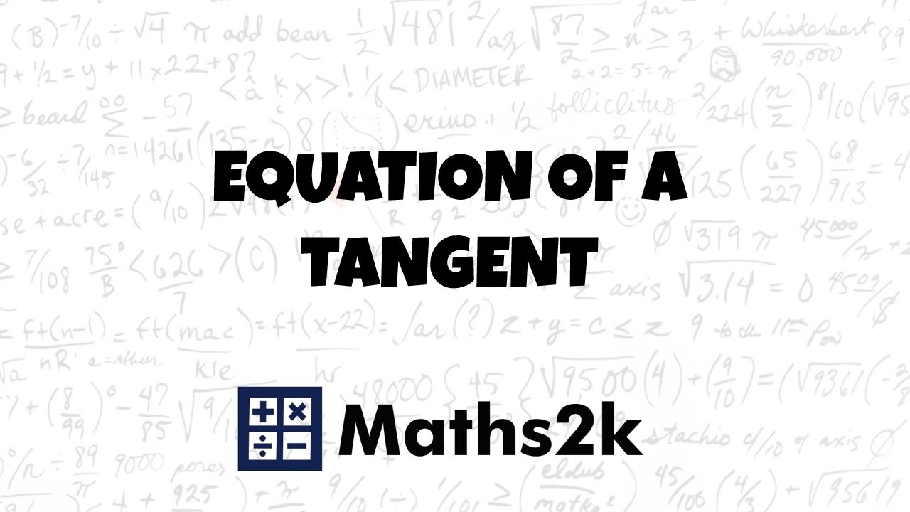 MHS Video Equations of Tangents - YouTube